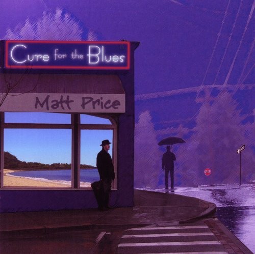 Matt Price Cure for the Blues (CD) (US IMPORT) 753701002124| eBay