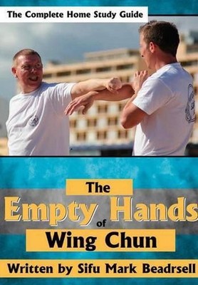 The Empty Hands of Wing Chun by Mark Beardsell (English) Hardcover Book ...