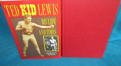 TED Kid Lewis: His Life & Times ~ Morton Lewis. illust 1990 HbDj UNread ...