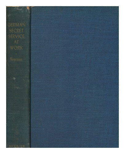 NEWMAN, BERNARD German secret service at work 1940 First Edition ...