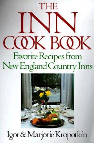 Inn Cookbook - Hardcover By Kropotkin, Igor - VERY GOOD 9781555211172| eBay