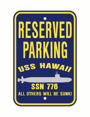 USS HAWAII SSN 776 Parking Sign US Navy Military PSS001 04 | eBay
