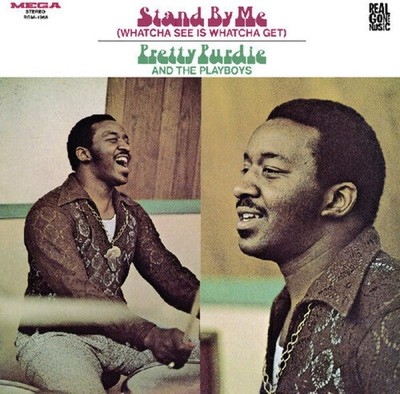 Pretty Purdie & The Playboys - Stand By Me (Watcha See Is What You Get ...