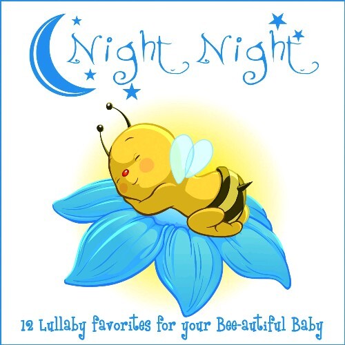 Night Night: 12 Lullaby Favorites for Your Bee-autiful Baby - Everland ...