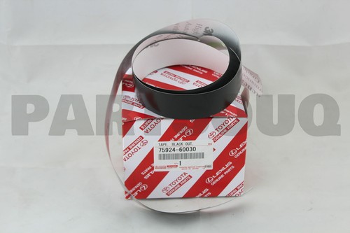 7592460030 Genuine Toyota TAPE, BLACK OUT, NO.2 LH 75924-60030 | eBay