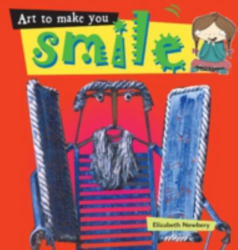 Art to Make You Smile by Elizabeth Newbery (2008, Hardcover) for sale ...