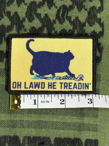 morale patch Oh Lawd He Treadin’ 3x2”hook & loop Funny tactical With ...