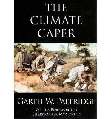 The Climate Caper by Paltridge, Garth, Brand New, Free shipping in the ...