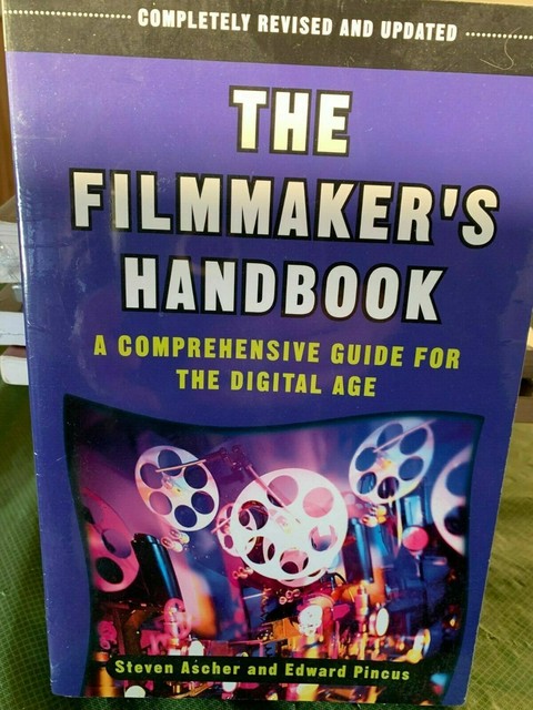 The Filmmaker's Handbook : A Comprehensive Guide for the Digital Age by ...