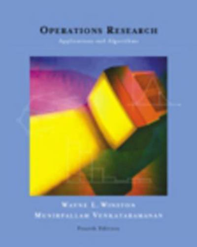 Operations Research : Applications and Algorithms by Wayne L. Winston ...