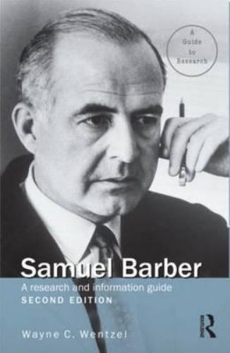 Routledge Music Bibliographies Ser.: Samuel Barber : A Research and ...