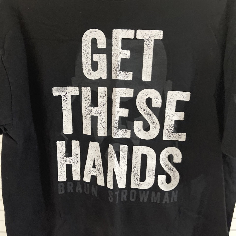 WWE Braun Strowman Wrestling T-Shirt Get These Hands Size Large Shirt ...