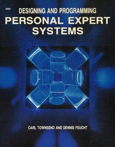 Designing and Programming Personal Expert Systems - Paperback - GOOD ...