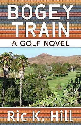 Bogey Train by Hill, Ric K. -Paperback 9781514371879 | eBay