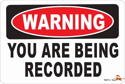 Warning Sign -YOU ARE BEING RECORDED Aluminum 8 x 12 Metal Novelty | eBay