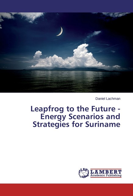Leapfrog to The Future-Energy Scenarios And Strategies For Suriname von ...