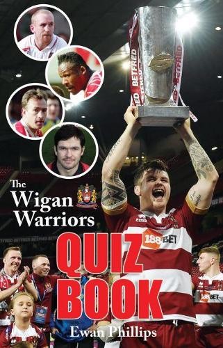 Ewan Phillips The Wigan Warriors Quiz Book (Paperback) | eBay