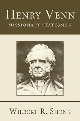 Henry Venn--Missionary Statesman by Wilbert R. Shenk (2006, Trade ...