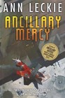 Ancillary Mercy : The Conclusion to the Trilogy That Began With ...