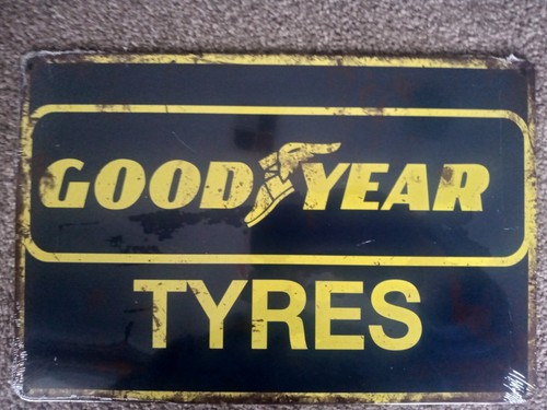 Goodyear Tyres Rustic Reproduction Tin Sign. Great Fathers Day Garage ...