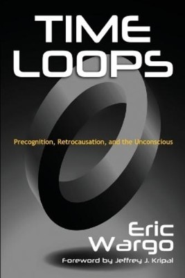 Eric Wargo Jeffrey J. Kripal Time Loops (Paperback) | eBay
