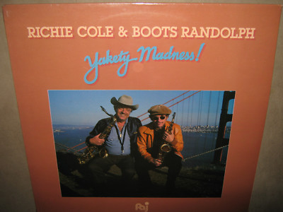 RICHIE COLE & BOOTS RANDOLPH Yakety Madness RARE SEALED New LP David ...