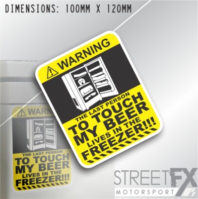Warning Don't touch My Beer Sticker Fridge Booz Aussie Funny LOL | eBay ...