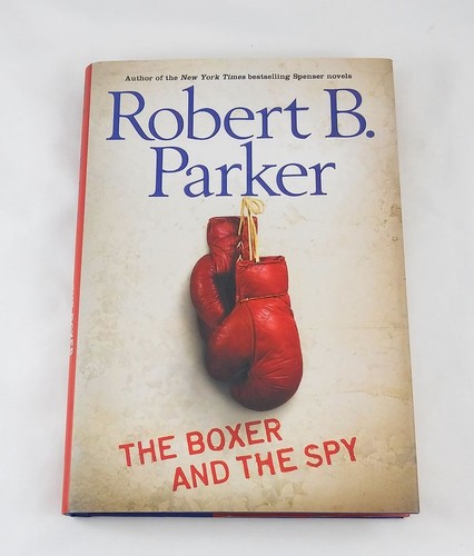 The Boxer and the Spy; Robert Parker; First Edition; Fiction 9780399247750| eBay