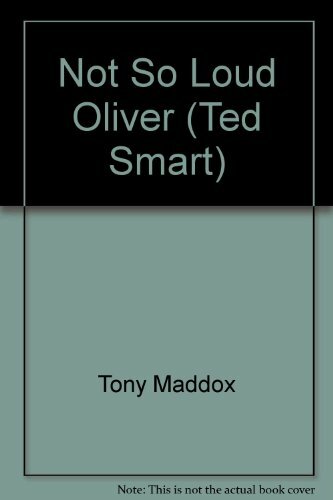Not So Loud Oliver (Ted Smart) By Tony Maddox | eBay