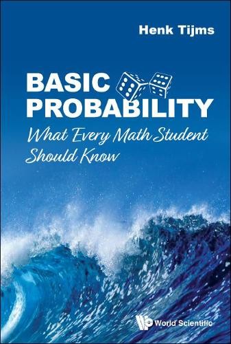 Henk Tijms Basic Probability: What Every Math Student Should Know ...