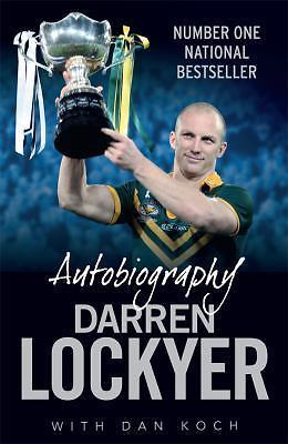 Darren Lockyer : Autobiography by Dan Koch and Darren Lockyer (2012, UK ...