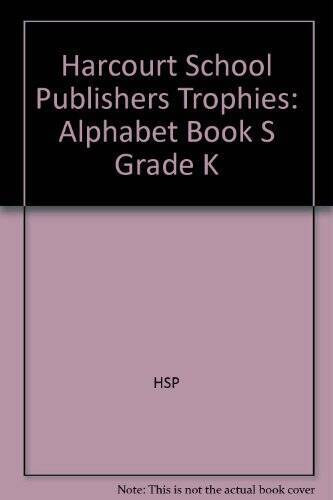 Harcourt School Publishers Trophies: Alphabet Book S Grade K - GOOD ...
