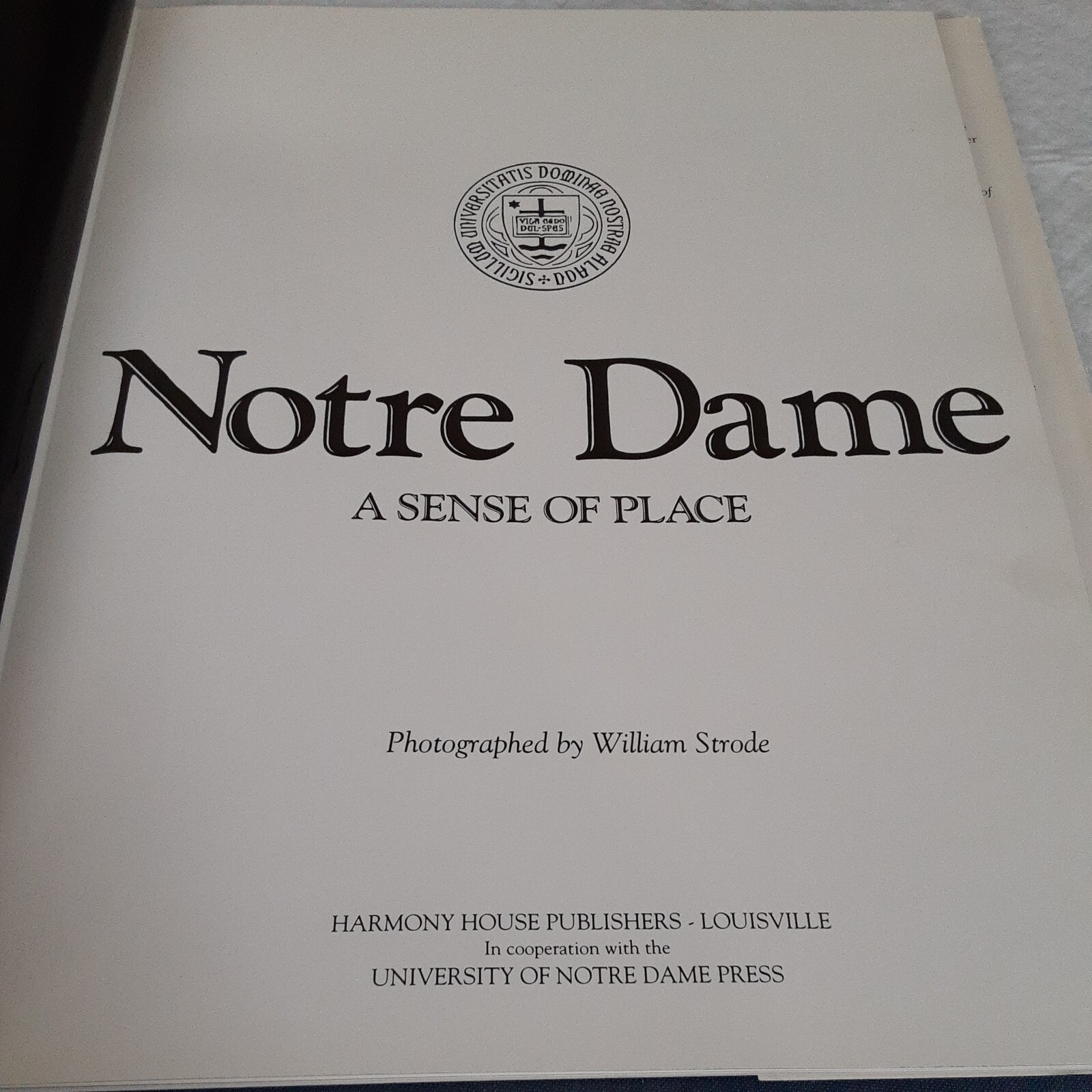 NOTRE DAME A SENSE OF PLACE WILLIAM STRODE HARDCOVER 1ST EDITION 1988 ...