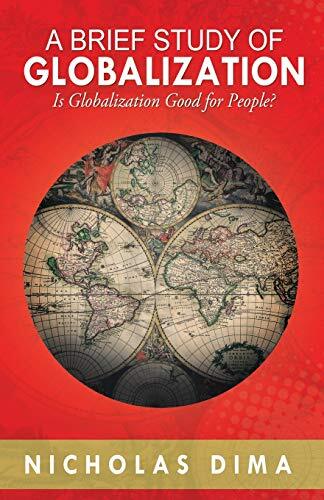 A Brief Study of Globalization: Is Globalization Good for People ...