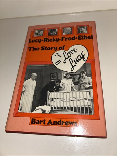 I Love Lucy The Story Of BART Andrews HC Book Club 1976 Excellent Cond.++ Sale! | eBay
