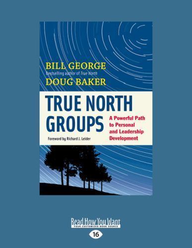 True North Groups : A Powerful Path to Personal and Leadership ...