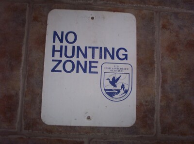 Vintage NO HUNTING ZONE Metal Sign US Fish & Wildlife Service | eBay