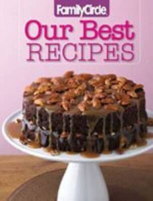 Our Best Recipes (Family Circle) (Our Best Recipes) - Hardcover - GOOD ...