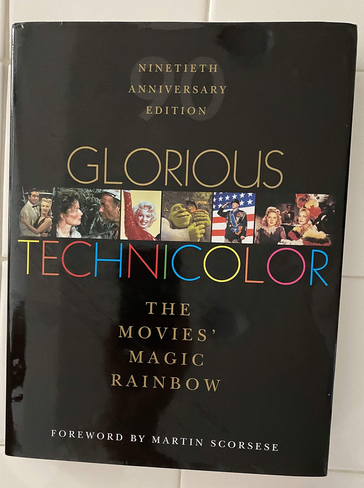 Glorious Technicolor: The Movies' Magic Rainbow; Ninetieth Anniversary ...