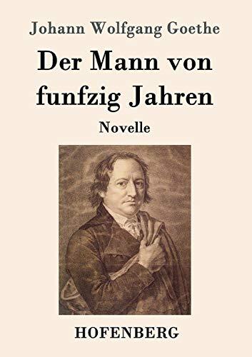 Der Mann von funfzig Jahren.by Goethe New 9783843090193 Fast Free Shipping