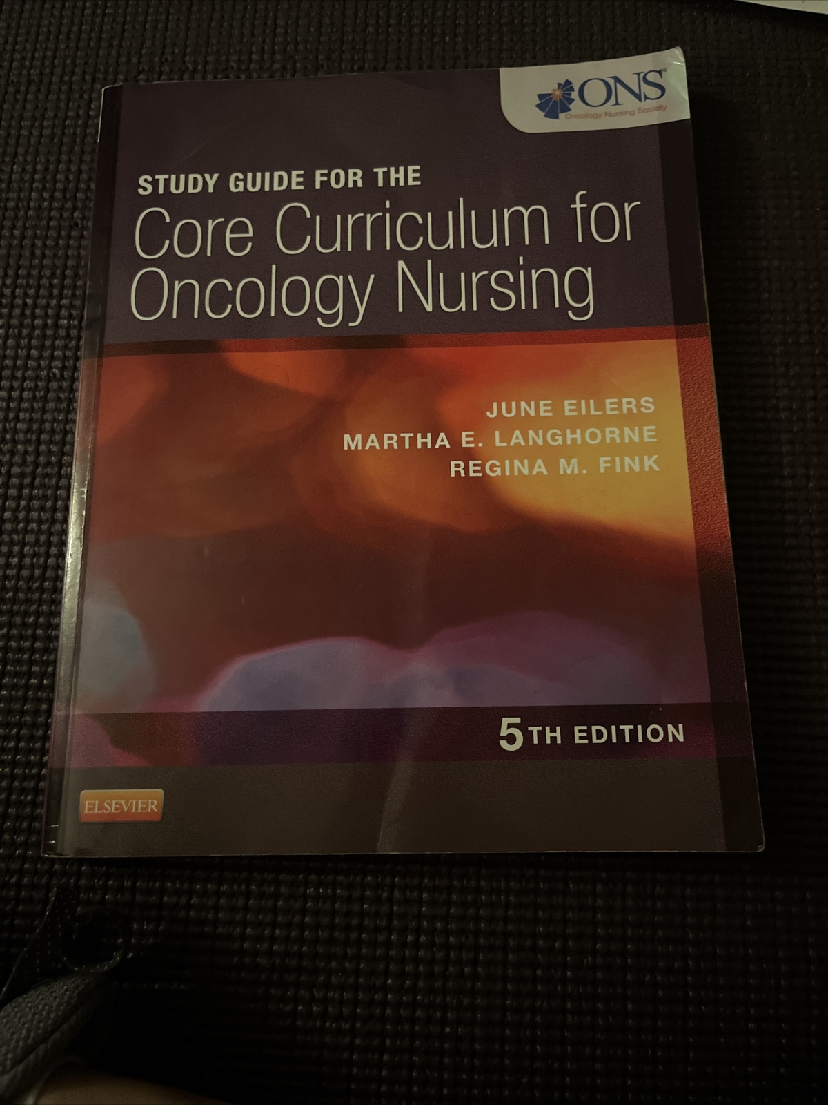 Study Guide for the Core Curriculum for Oncology Nursing by June Eilers ...