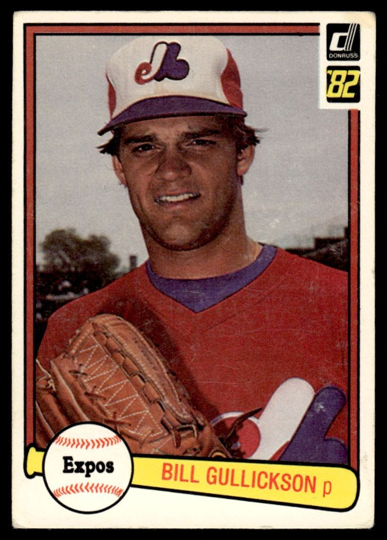 1982 Donruss #162 Bill Gullickson - Montreal Expos | eBay