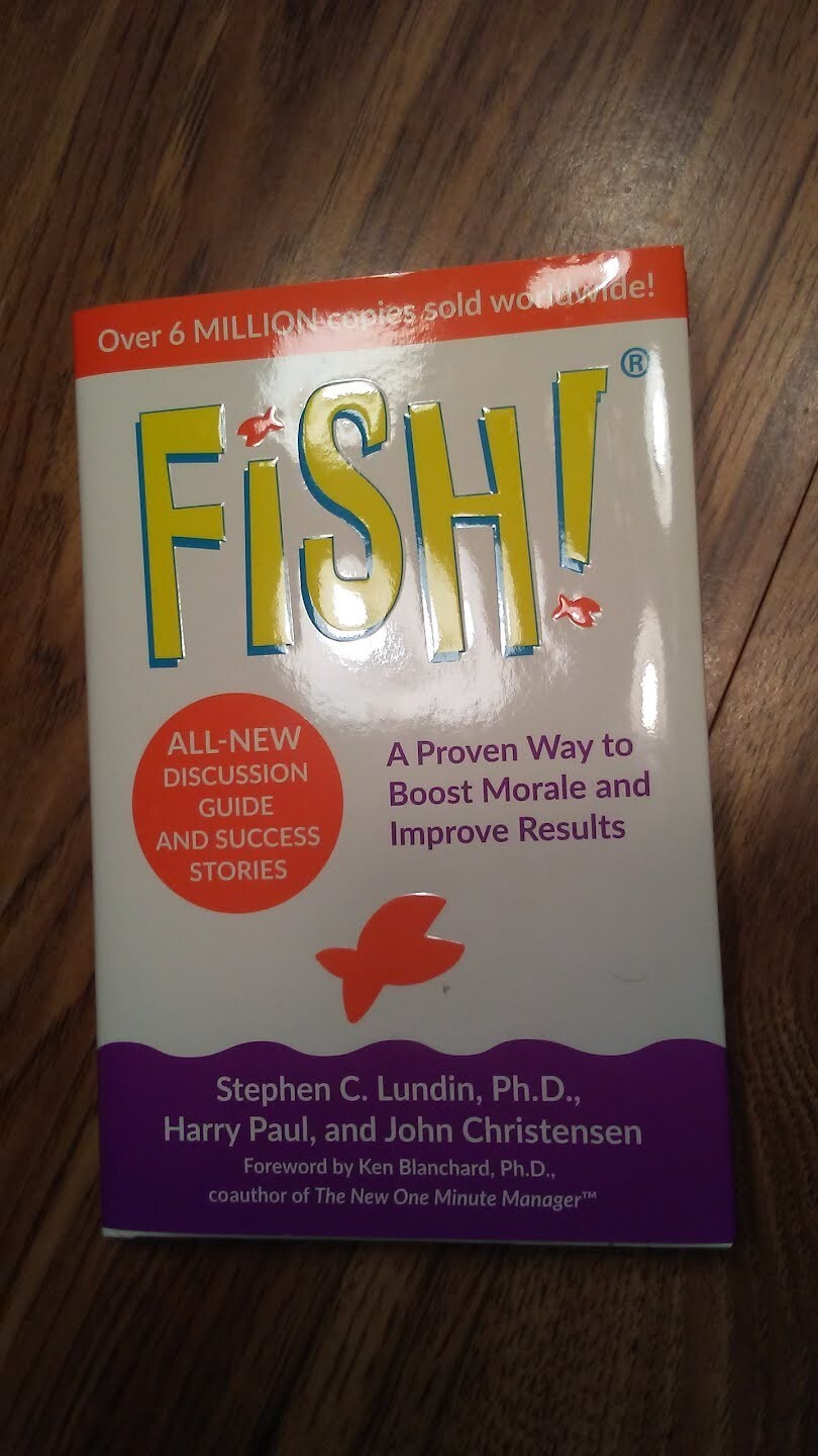 Fish! : A Proven Way to Boost Morale and Improve Results by John ...