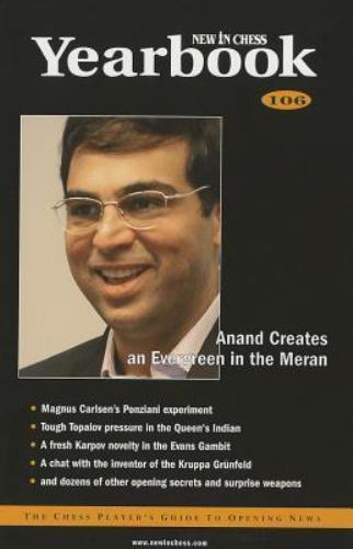 New in Chess YEARBOOK 106 : The Chess Player's Guide to Opening News by ...