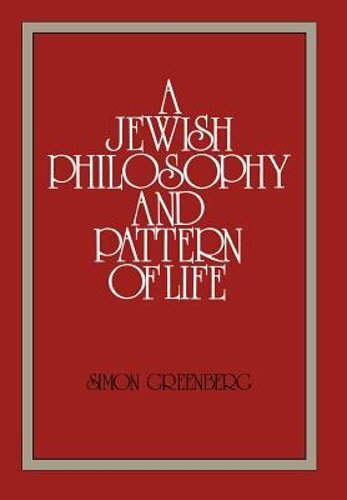 A Jewish Philosophy and Pattern of Life by Simon Greenberg: New ...