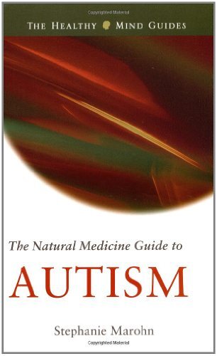 Natural Medicine Guide to Autism: He... by Stephanie Marohn Paperback ...