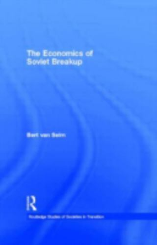 Economics of Soviet Break-Up, Hardcover by Selm, Bert Van, Like New ...