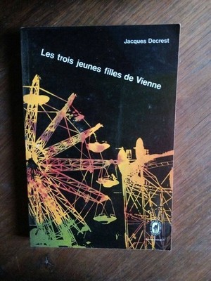 Jacques Decrest: Le Tre Giovani Fille Di Vienna / Il Libro Di Poche ...