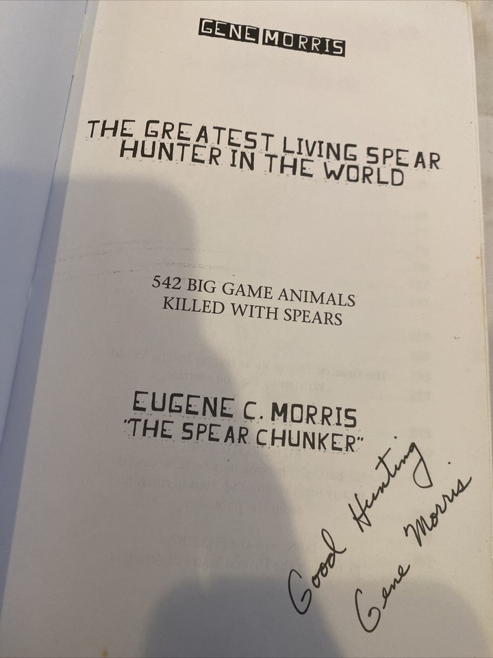 The Greatest Living Spear Hunter in the World By Eugene C. Morris. AAC ...