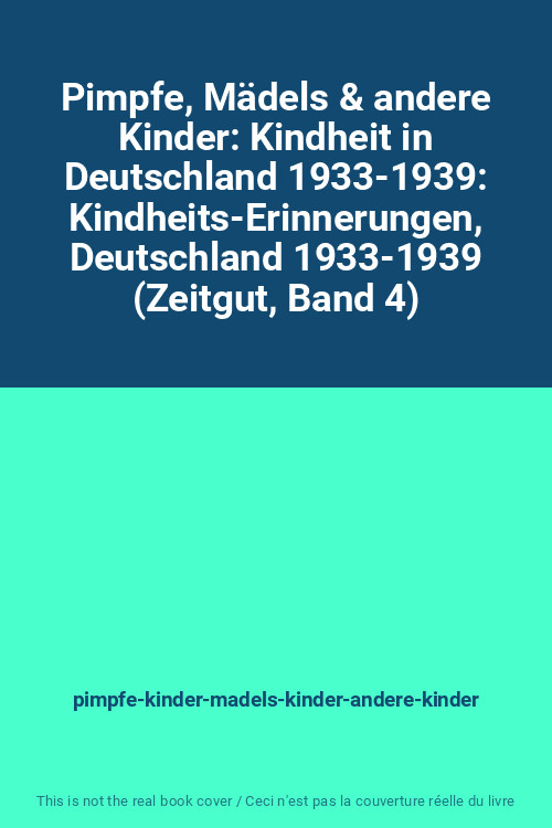 Pimpfe, Mädels & andere Kinder: Kindheit in Deutschland 1933-1939 ...